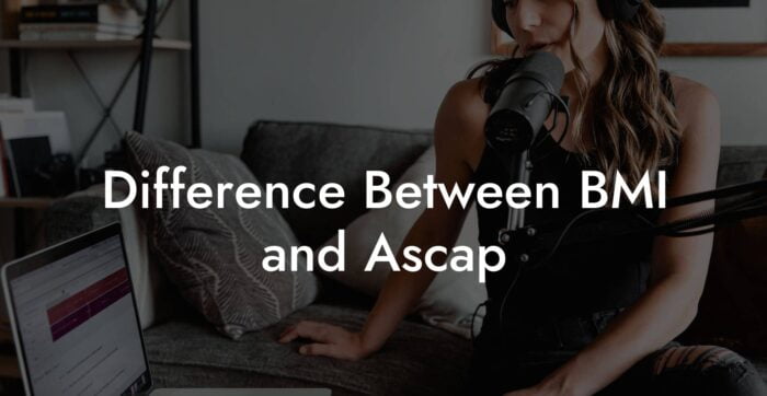 Difference Between BMI and Ascap - Lyric Assistant
