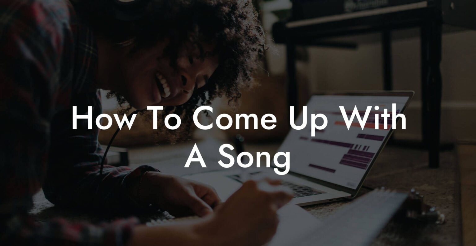 How To Come Up With A Song - Lyric Assistant