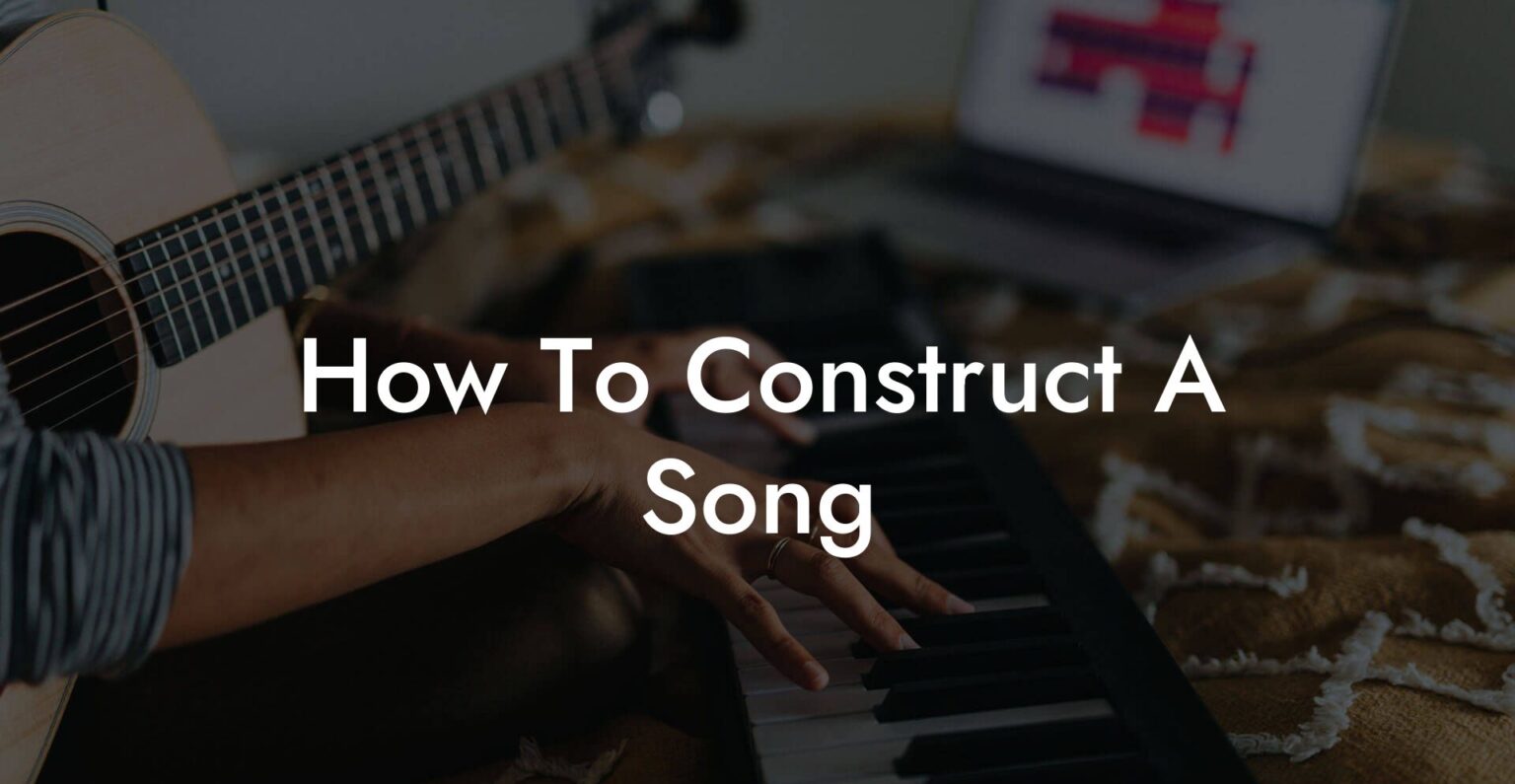 How To Construct A Song - Lyric Assistant
