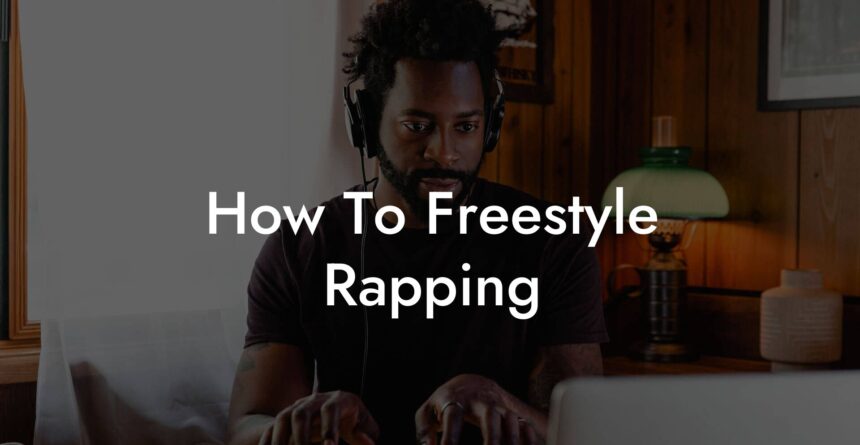 How To Freestyle Rapping - Lyric Assistant