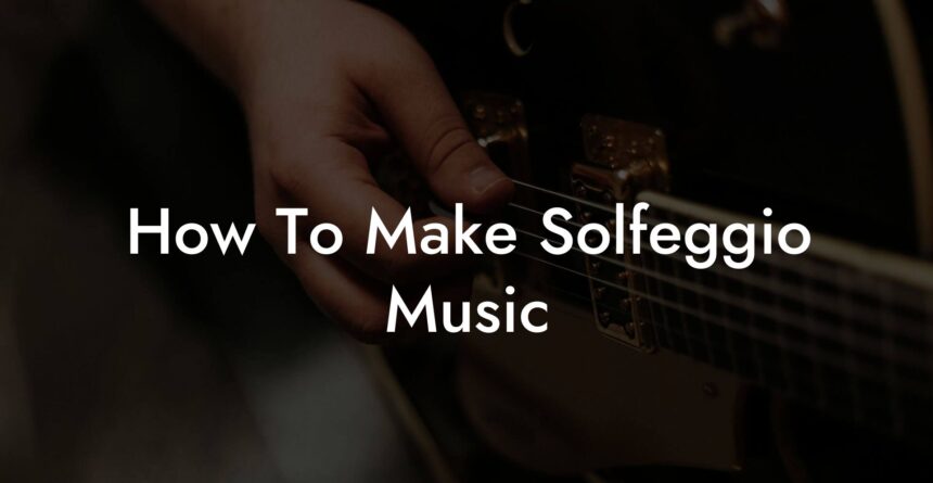 How To Make Solfeggio Music - Lyric Assistant