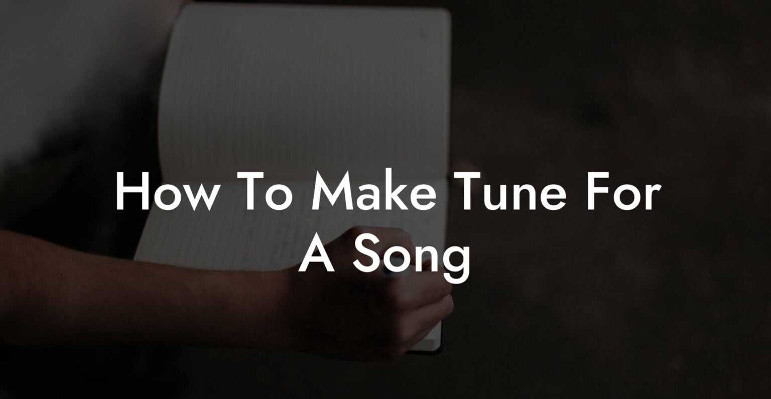 How To Make Tune For A Song - Lyric Assistant
