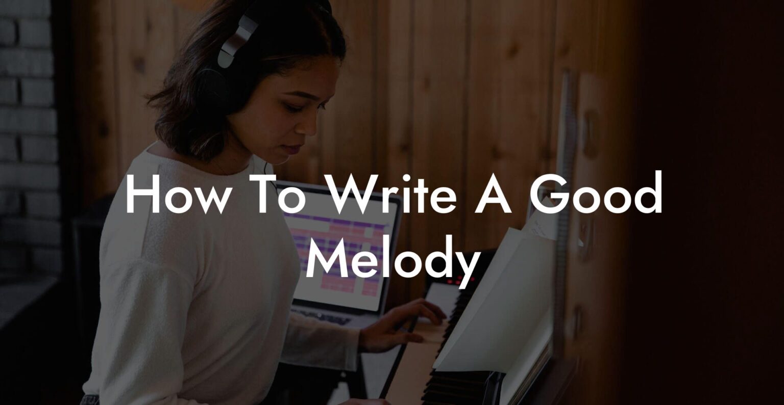 How To Write A Good Melody - Lyric Assistant