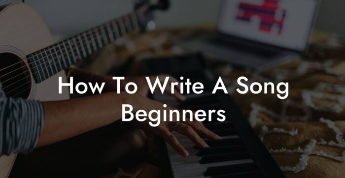 How To Write A Song Beginners - Lyric Assistant