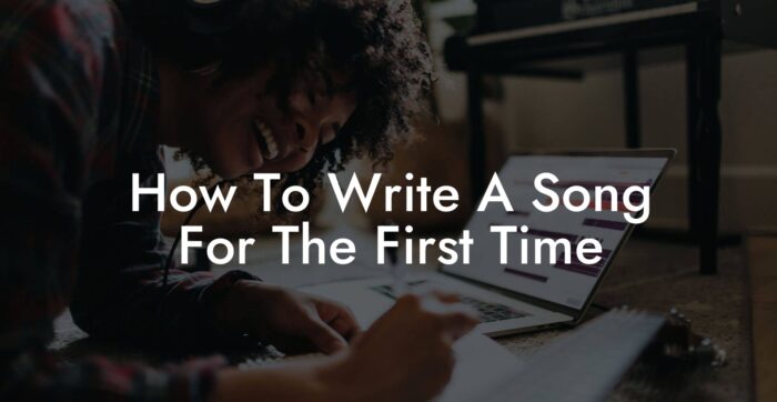 How To Write A Song For The First Time - Lyric Assistant