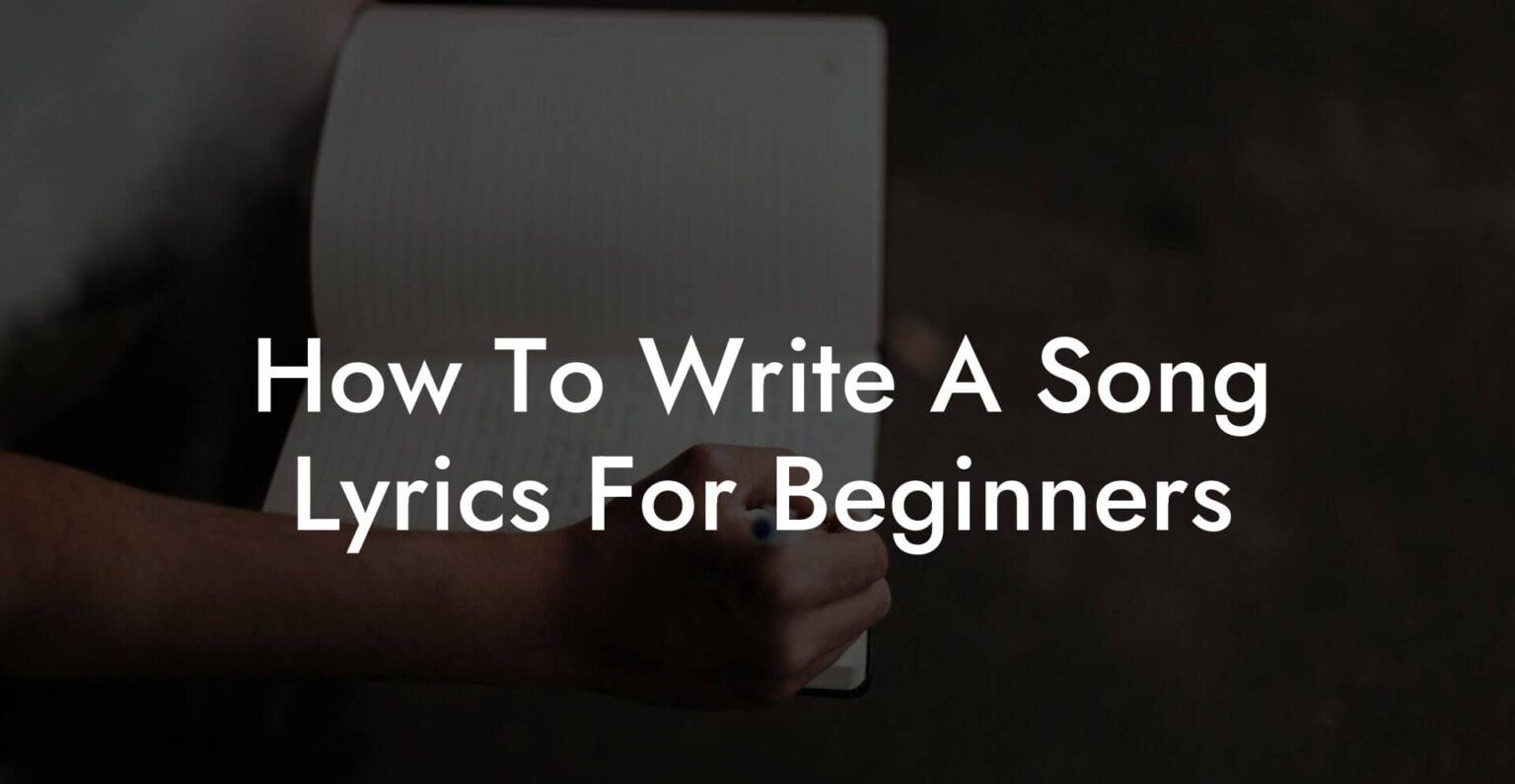 How To Write A Song Lyrics For Beginners - Lyric Assistant