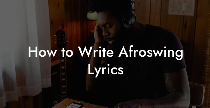 How to Write Afroswing Lyrics - Lyric Assistant