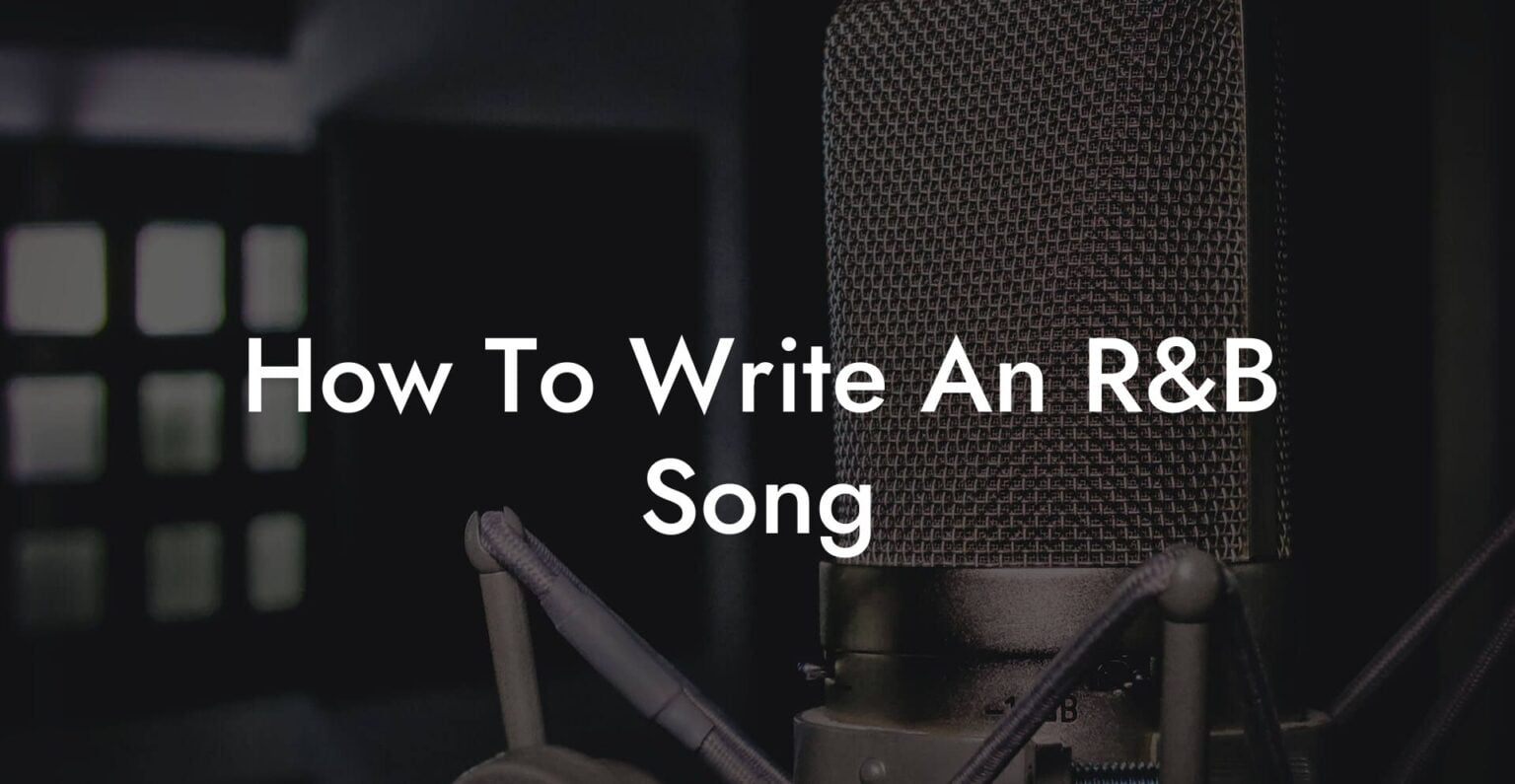 How To Write An R&B Song - Lyric Assistant