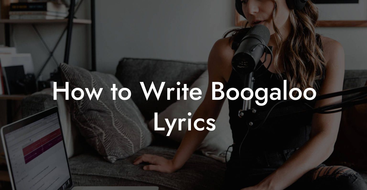 How to Write Boogaloo Lyrics - Lyric Assistant