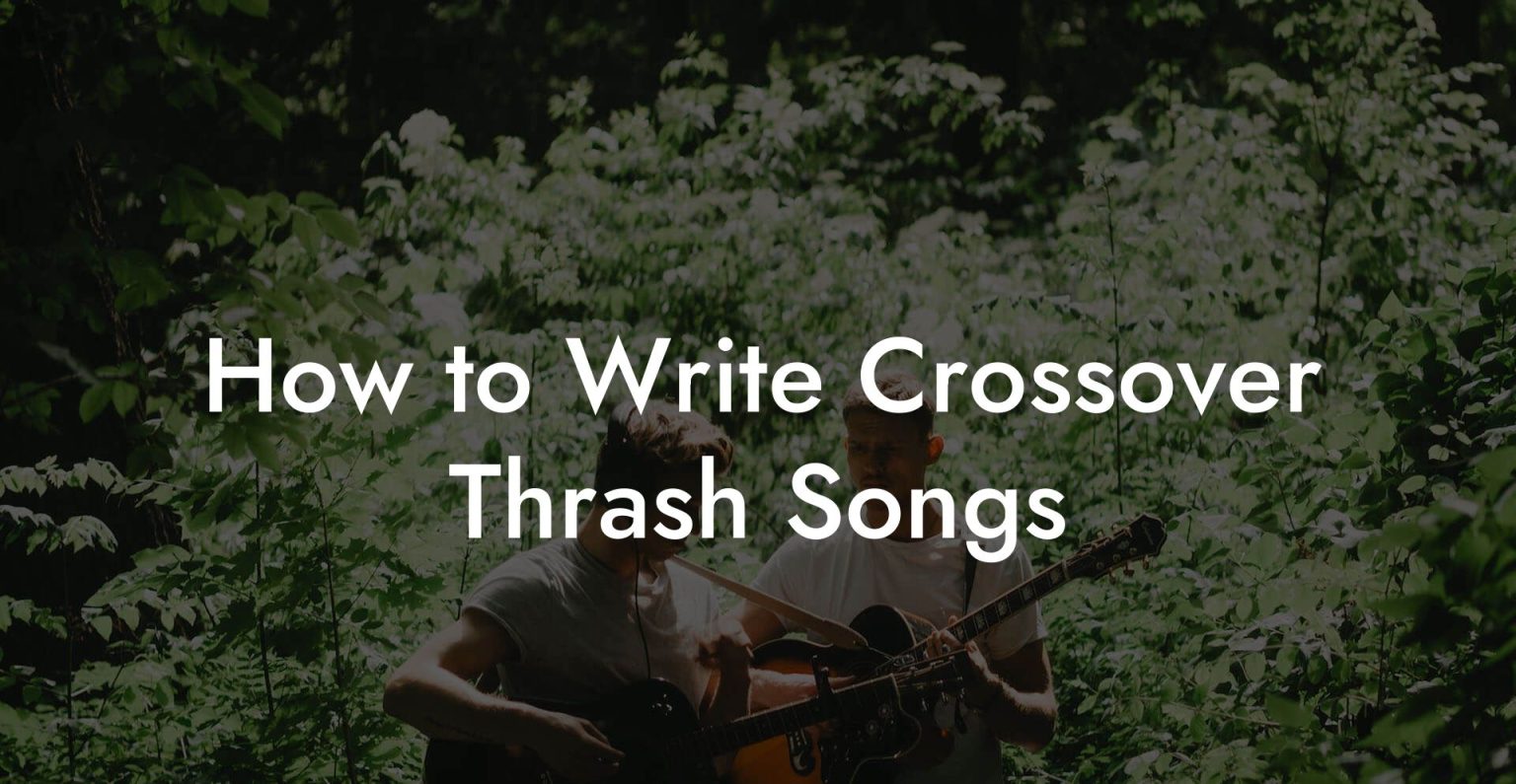 How to Write Crossover Thrash Songs - Lyric Assistant
