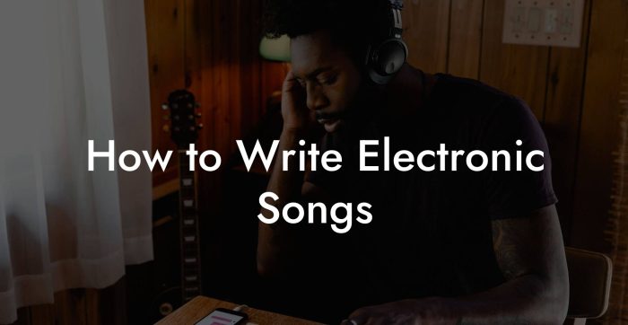 How to Write Electronic Songs - Lyric Assistant