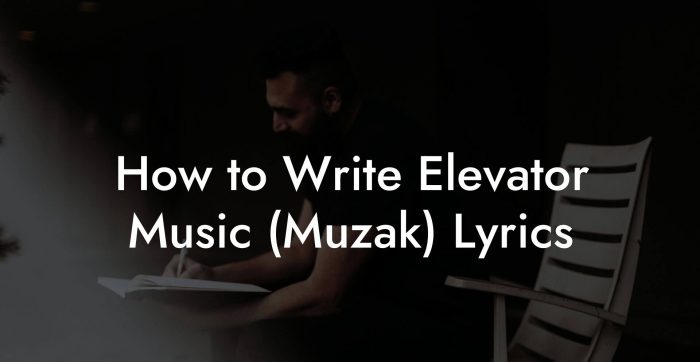 How to Write Elevator Music (Muzak) Lyrics - Lyric Assistant