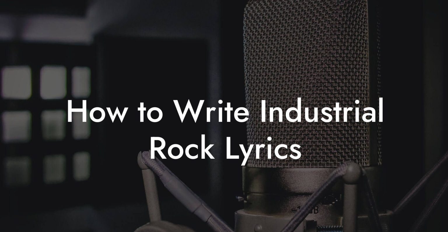 How to Write Industrial Rock Lyrics - Lyric Assistant