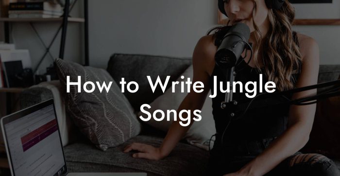 How to Write Jungle Songs - Lyric Assistant