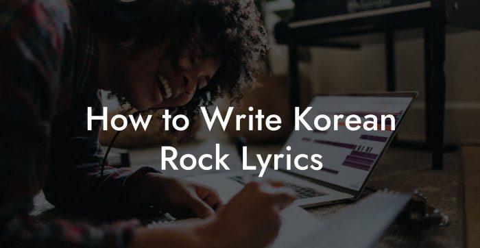How to Write Korean Rock Lyrics - Lyric Assistant