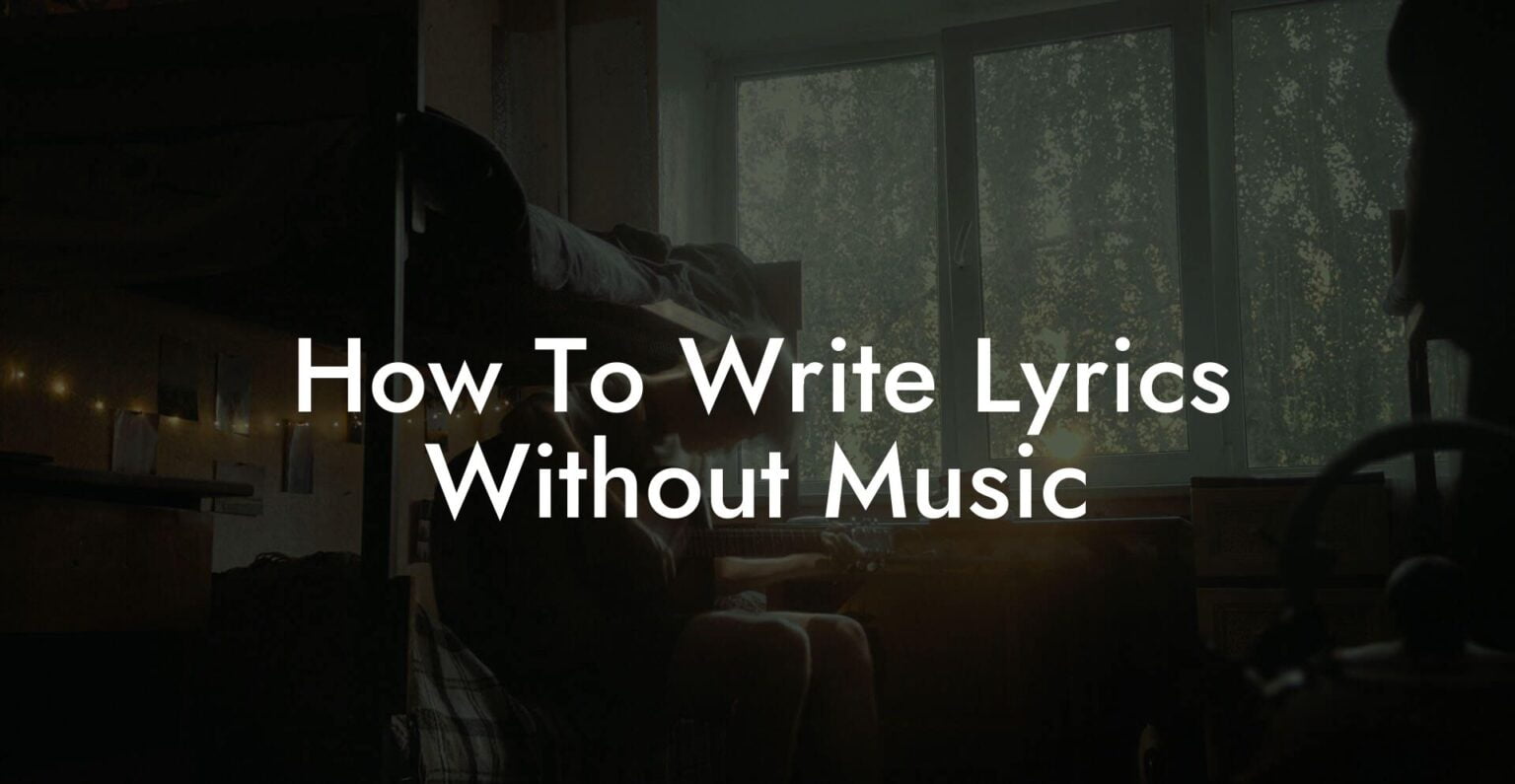 How To Write Lyrics Without Music - Lyric Assistant