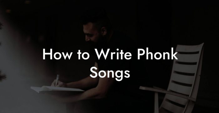 How to Write Phonk Songs - Lyric Assistant