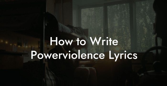 How to Write Powerviolence Lyrics - Lyric Assistant