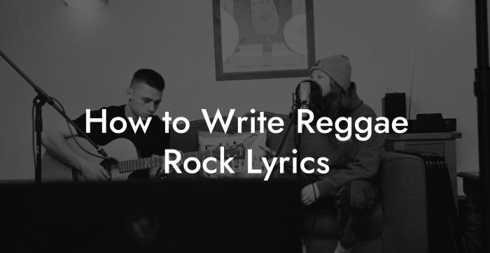 How to Write Reggae Rock Lyrics - Lyric Assistant