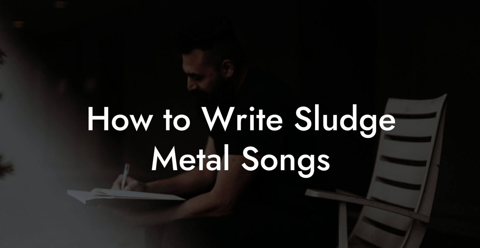 How to Write Sludge Metal Songs - Lyric Assistant