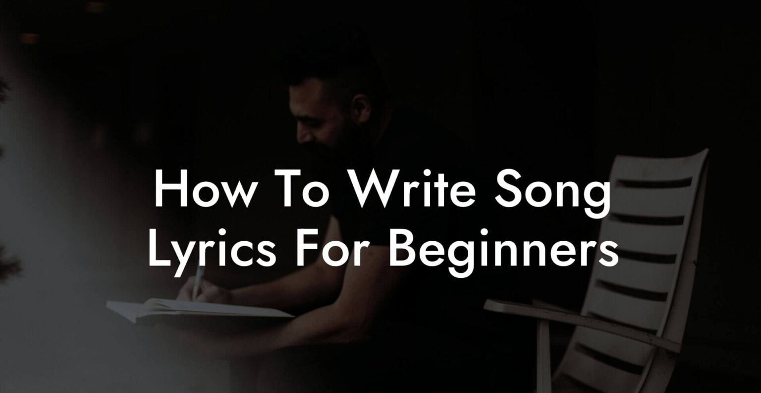 How To Write Song Lyrics For Beginners - Lyric Assistant