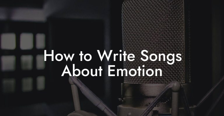 How to Write Songs About Emotion - Lyric Assistant