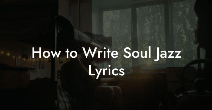 How to Write Soul Jazz Lyrics - Lyric Assistant
