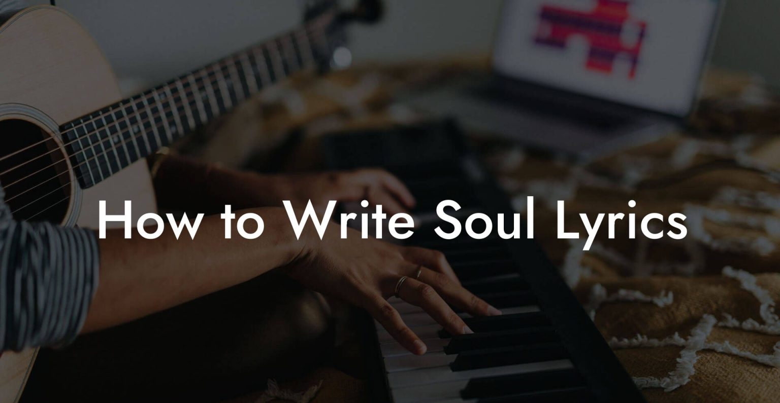 How to Write Soul Lyrics - Lyric Assistant