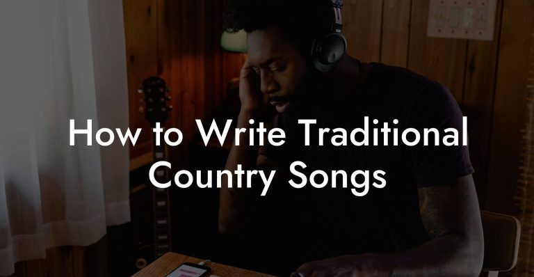 How to Write Traditional Country Songs - Lyric Assistant