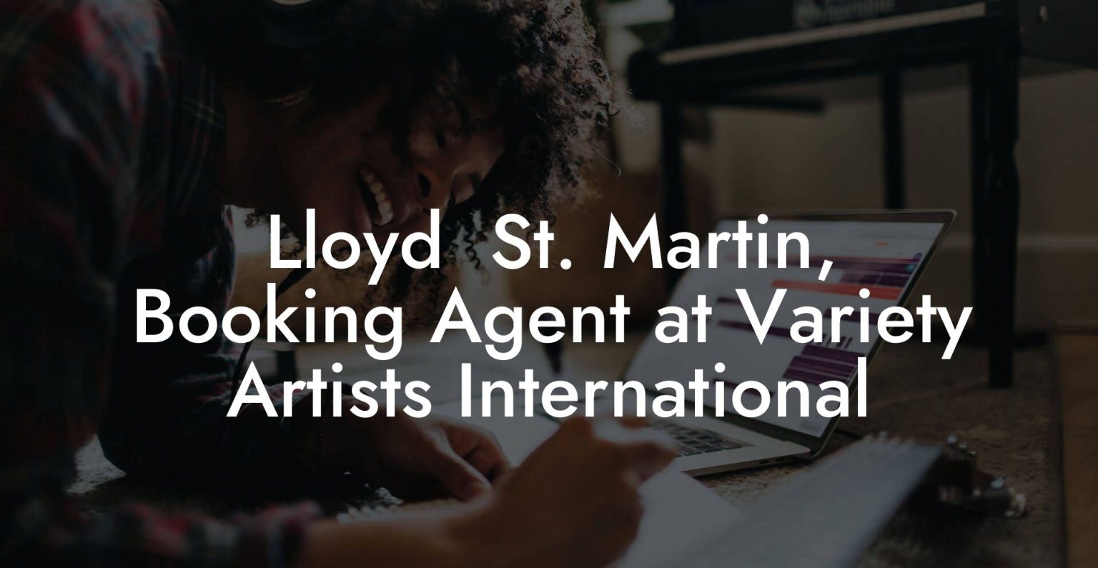 Lloyd St. Martin, Booking Agent at Variety Artists International ...