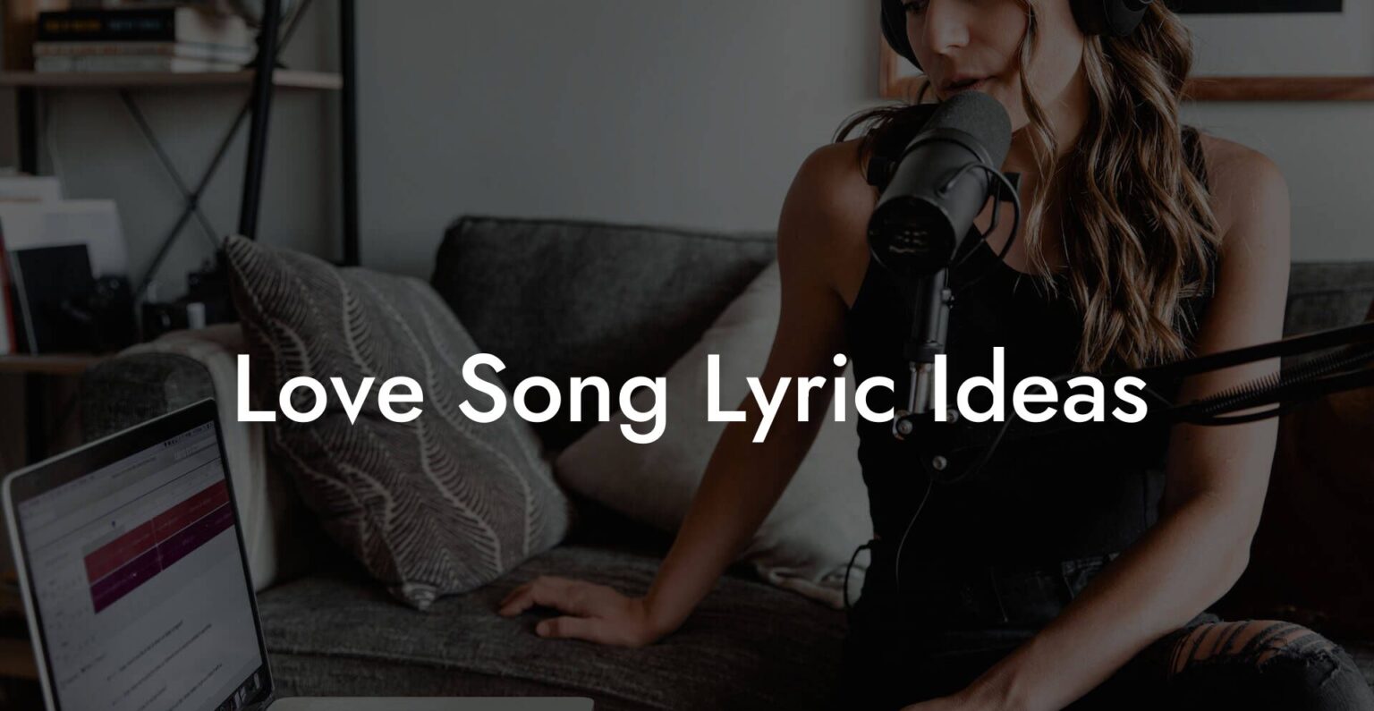 Love Song Lyric Ideas - Lyric Assistant