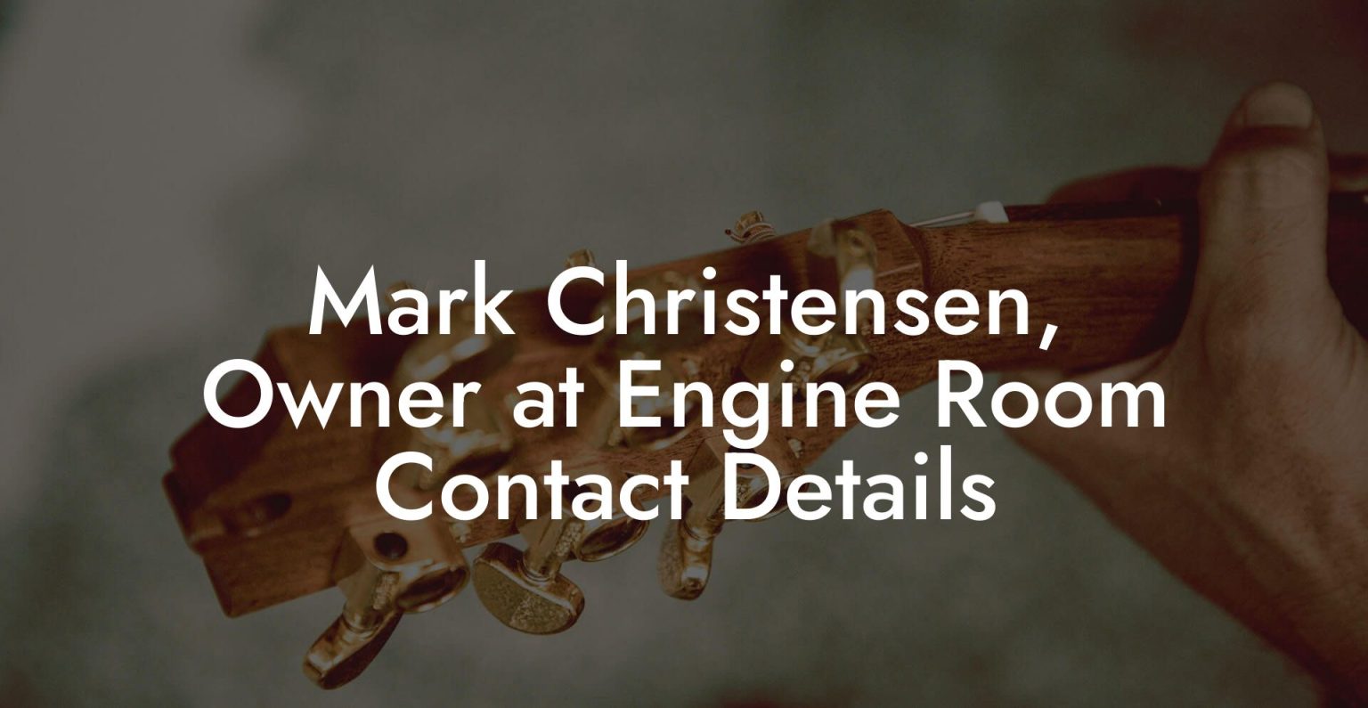 Mark Christensen, Owner at Engine Room Contact Details - Lyric Assistant