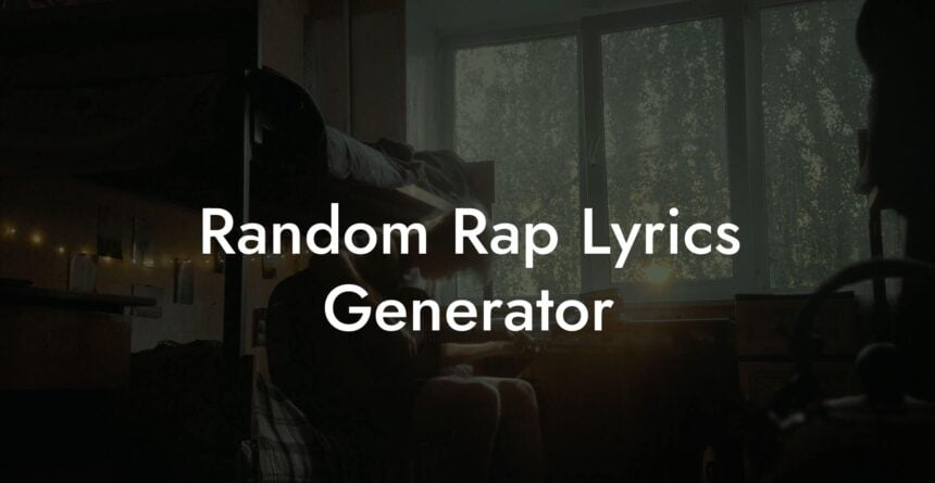 Random Rap Lyrics Generator - Lyric Assistant
