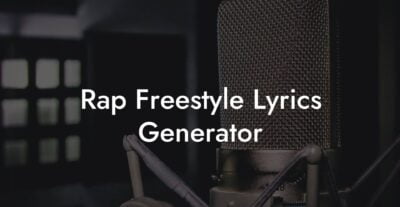 Rap Freestyle Lyrics Generator - Lyric Assistant