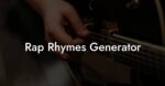 Rap Rhymes Generator - Lyric Assistant