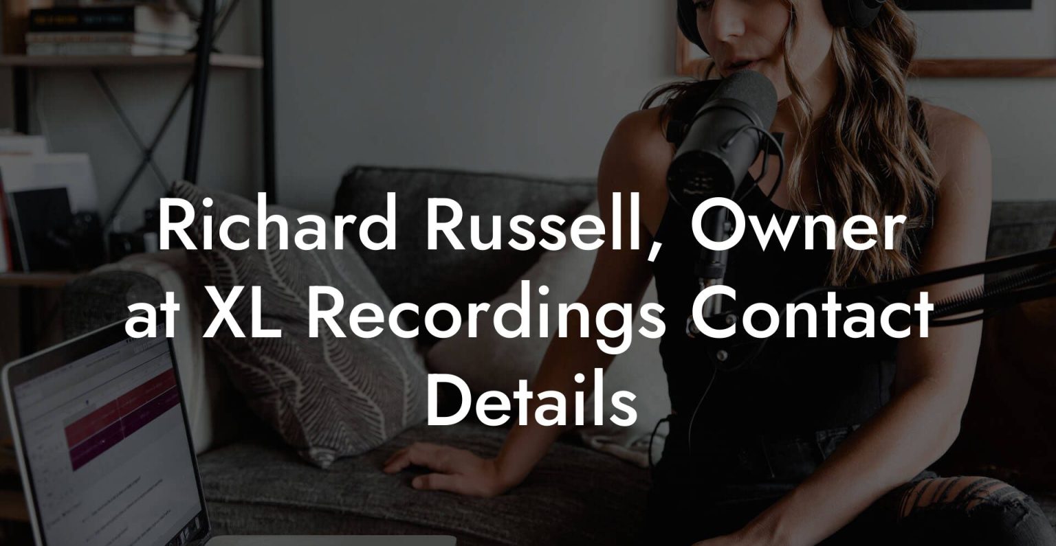 Richard Russell, Owner at XL Recordings Contact Details - Lyric Assistant