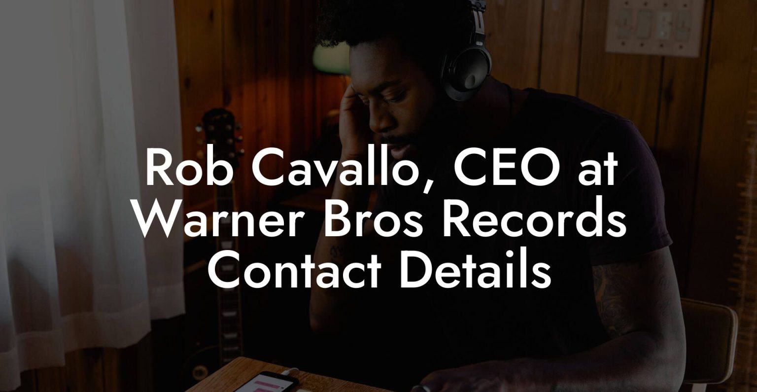 Rob Cavallo, CEO at Warner Bros Records Contact Details - Lyric Assistant