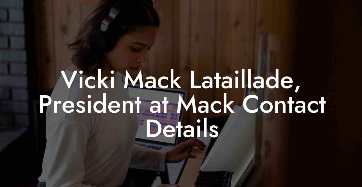 Vicki Mack Lataillade, President at Mack Contact Details - Lyric Assistant