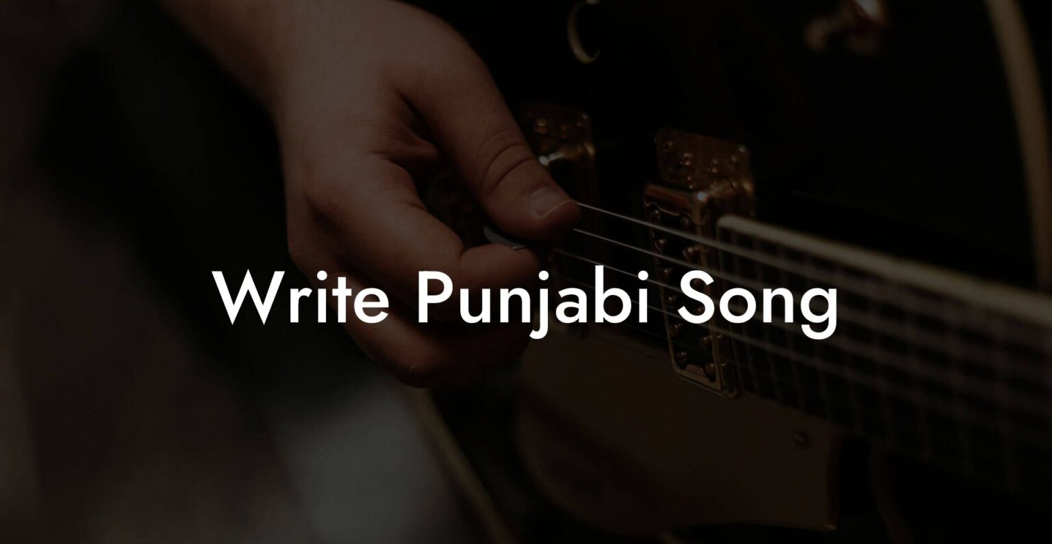 Write Punjabi Song - Lyric Assistant